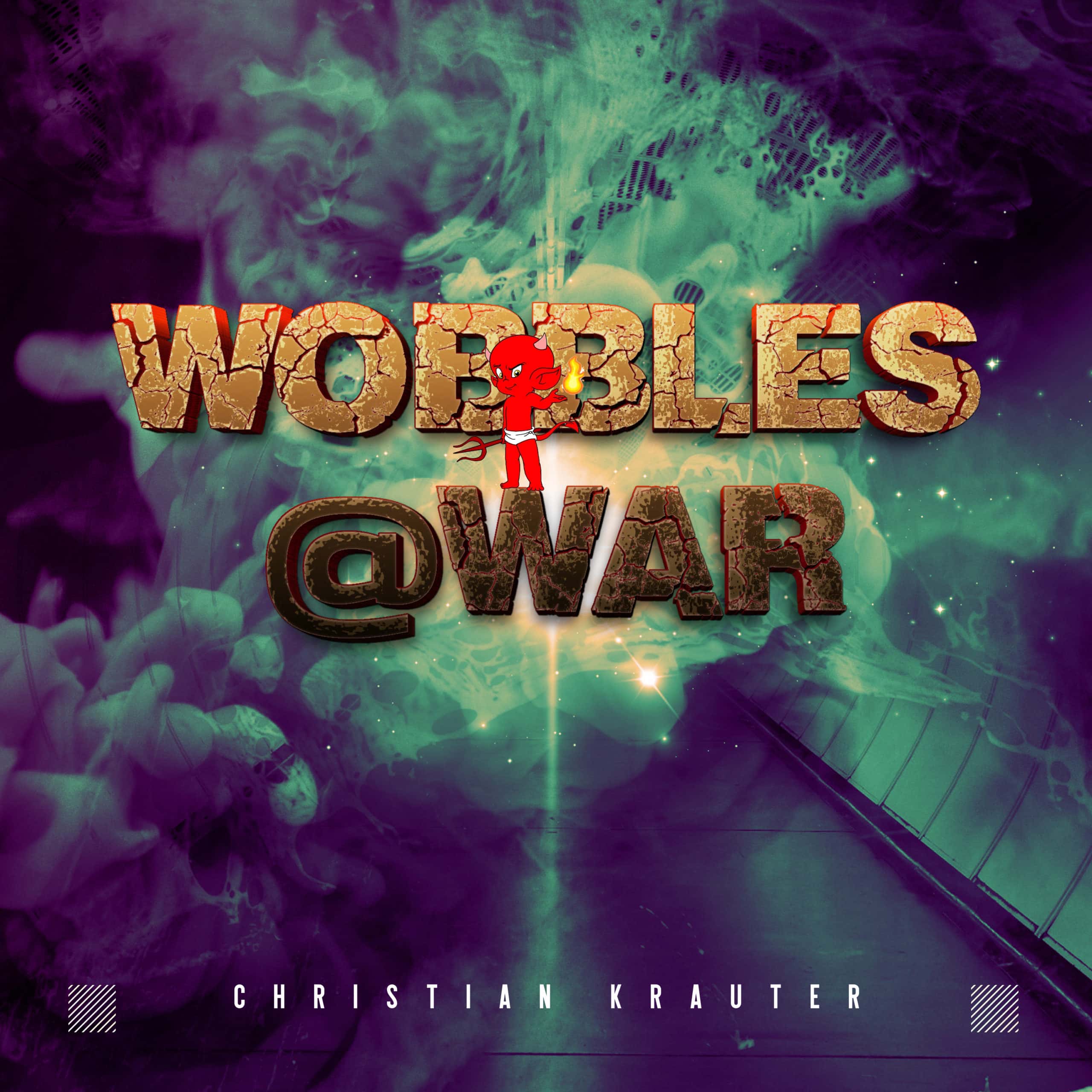 Wobbles @ War by Christian Krauter